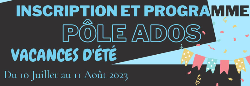 Programme été du Pôle Ados - Du 10 juillet au 11 août - Centres Sociaux ...